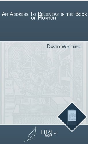 An Address To Believers in the Book of Mormon by David Whitmer | Goodreads