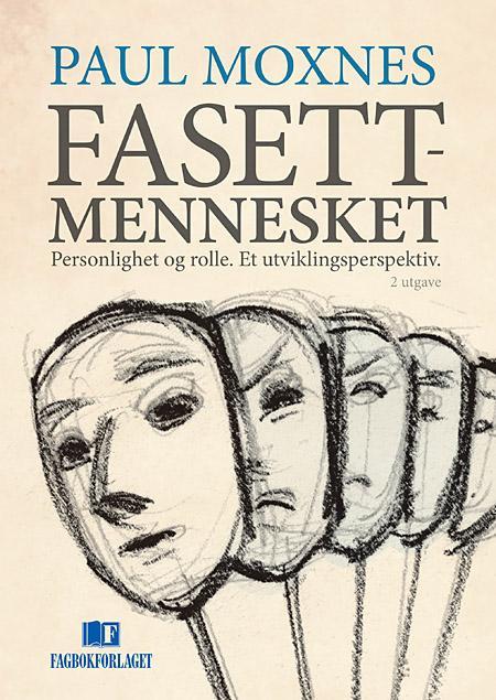 Fasettmennesket. Pesonlighet og rolle. by Paul Moxnes | Goodreads