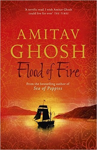 Flood of Fire (Ibis Trilogy, #3) by Amitav Ghosh | Goodreads