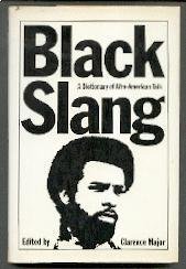 Black slang: A dictionary of Afro-American talk by Clarence Major ...