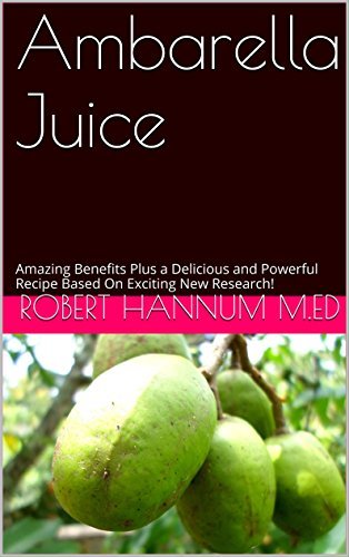 Ambarella Juice: Amazing Benefits Plus a Delicious and Powerful Recipe ...