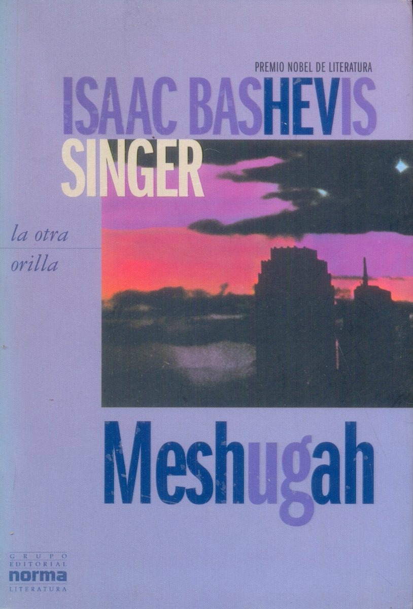 Meshugah (Spanish Edition) by Isaac Bashevis Singer | Goodreads