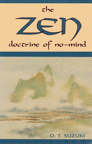 The Zen Doctrine of No-Mind: The Significance of the Sūtra of Hui-Neng ...