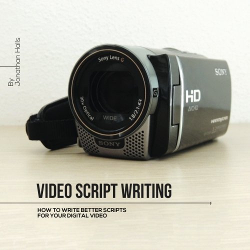 Video Script Writing: How to Writer Better Scripts for Your Video by ...