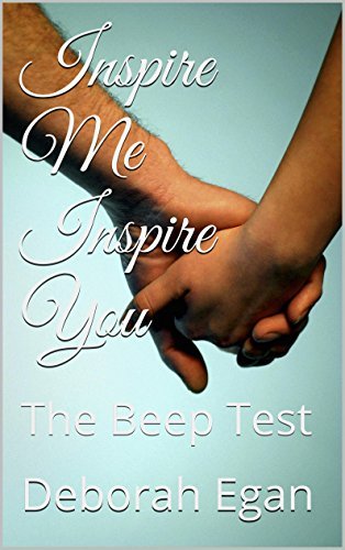 Inspire Me Inspire You: The Beep Test by Deborah Egan | Goodreads