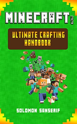 Minecraft: Minecraft Crafting Handbook by Solomon Sanserif | Goodreads
