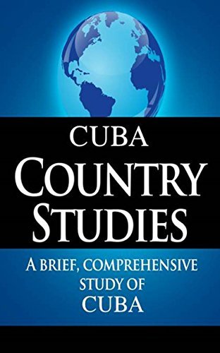 CUBA Country Studies: A brief, comprehensive study of Cuba by Central ...