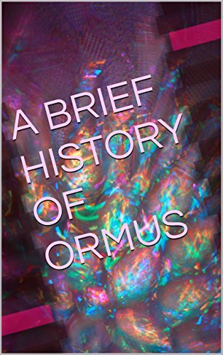 A Brief History of Ormus by Olivia Bishop | Goodreads