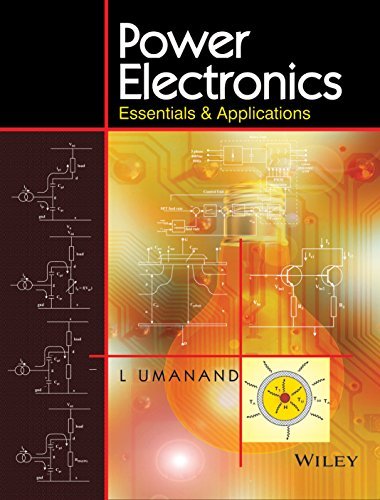 Power Electronics: Essentials & Applications by L. Umanand | Goodreads
