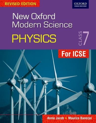 New Oxford Modern Science Physics 7 by Maurice Banerje Annie Jacob ...