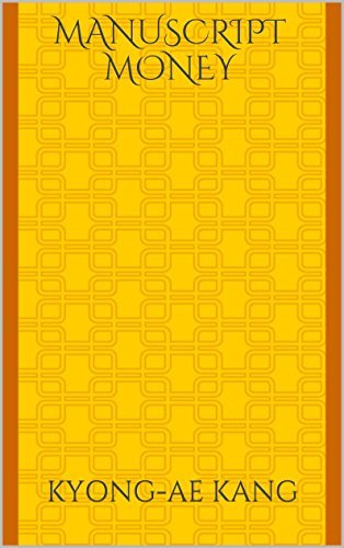 Manuscript Money by Kang Kyeong-ae | Goodreads