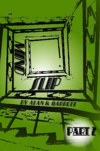 Mind Slip: Book 3: Part 2 (Brain Child) by Alan K. Garrett | Goodreads