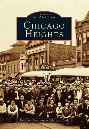Chicago Heights (Images of America: Illinois) by Dominic Candeloro ...