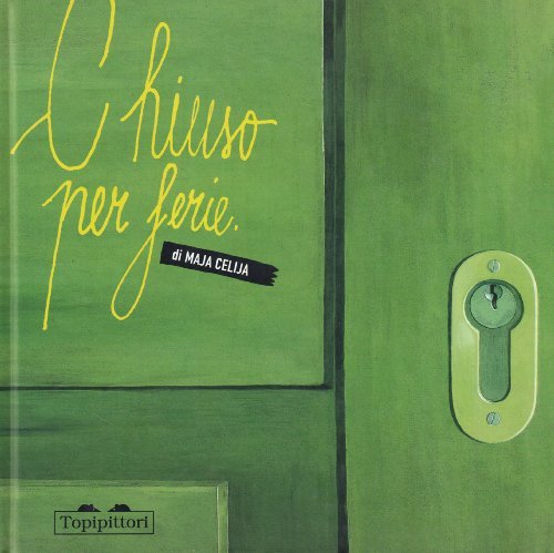 MAJA CELIJA - CHIUSO PER FERIE by Maja Celija | Goodreads