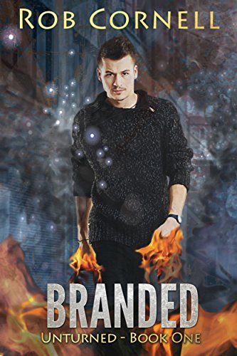 Branded (Unturned #1) by Rob Cornell | Goodreads