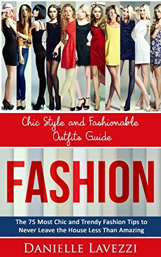 Fashion: Chic Style and Fashionable Outfits Guide - The 75 Most Chic ...