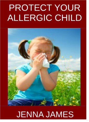 Protect Your Allergic Child by Jenna James | Goodreads