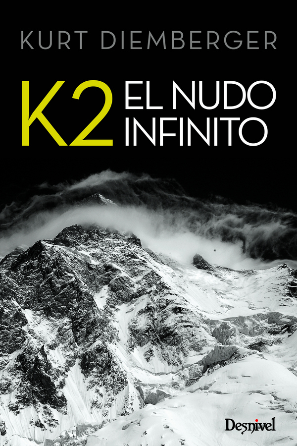 K2. El nudo infinito by Kurt Diemberger | Goodreads