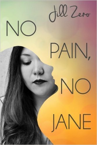 No Pain, No Jane by Jill Zero | Goodreads