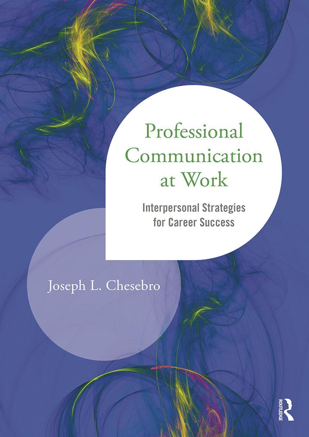 Professional Communication at Work: Interpersonal Strategies for Career ...