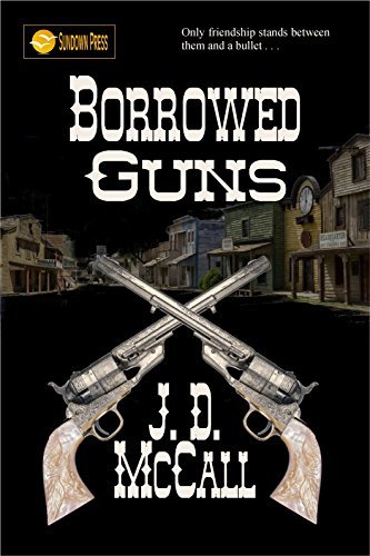 Borrowed Guns by J.D. McCall | Goodreads