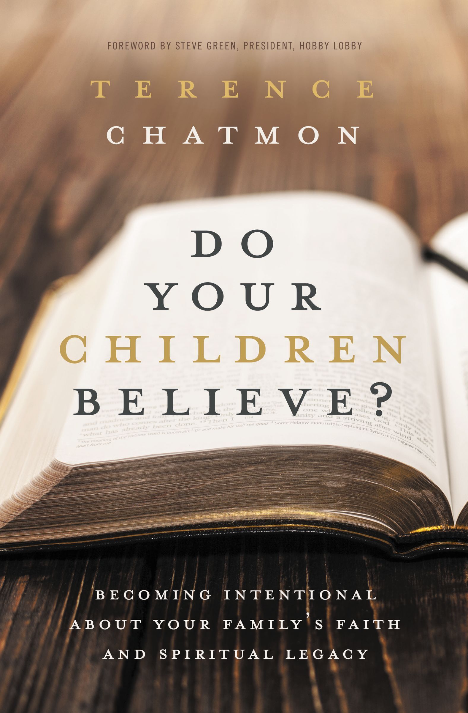 Do Your Children Believe?: Becoming Intentional About Your Family's ...