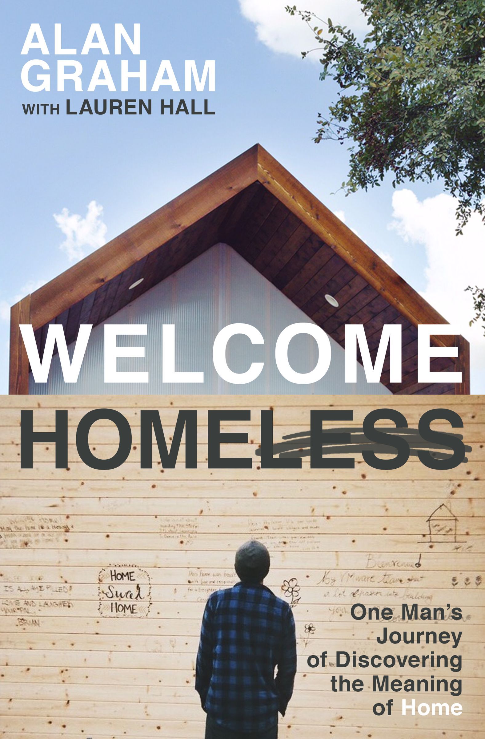 Welcome Homeless: One Man's Journey of Discovering the Meaning of Home ...