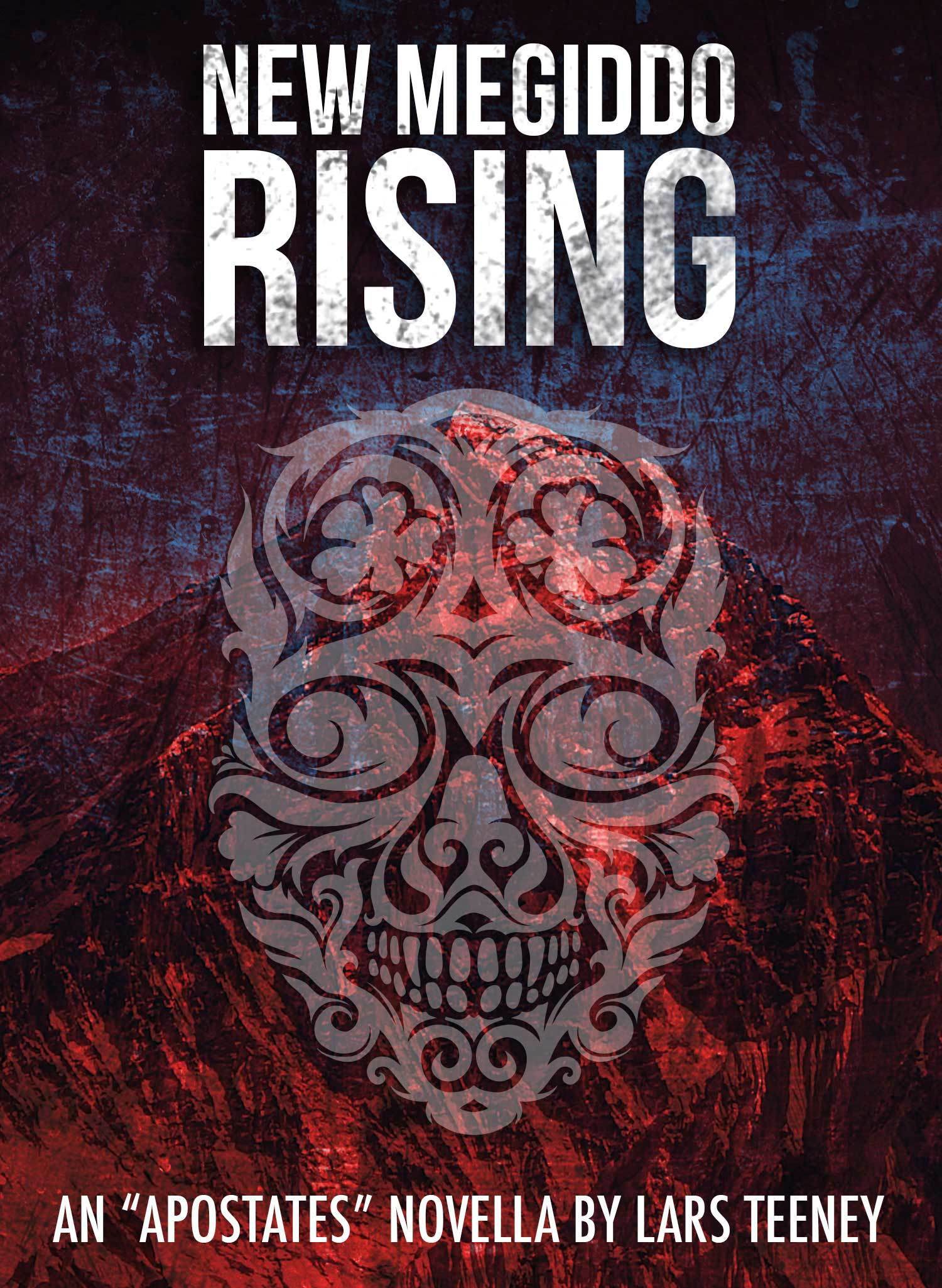 New Megiddo Rising (The Apostates #0.5) by Lars Teeney | Goodreads