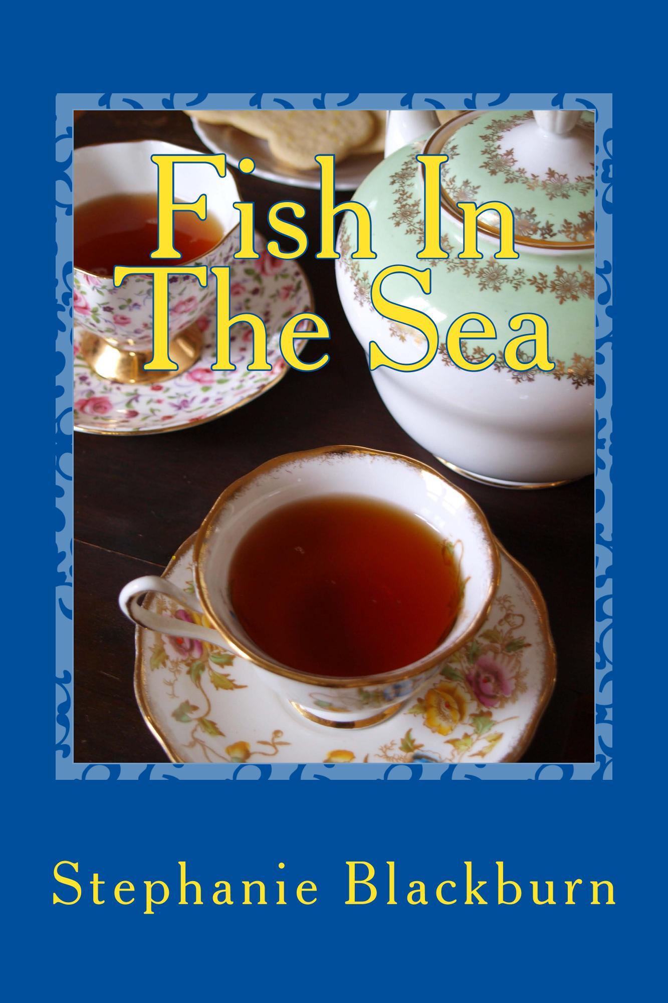 Fish In The Sea (Kissing Frogs, #2) by Stephanie Blackburn | Goodreads