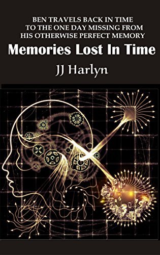 Memories Lost In Time by J.J. Harlyn | Goodreads