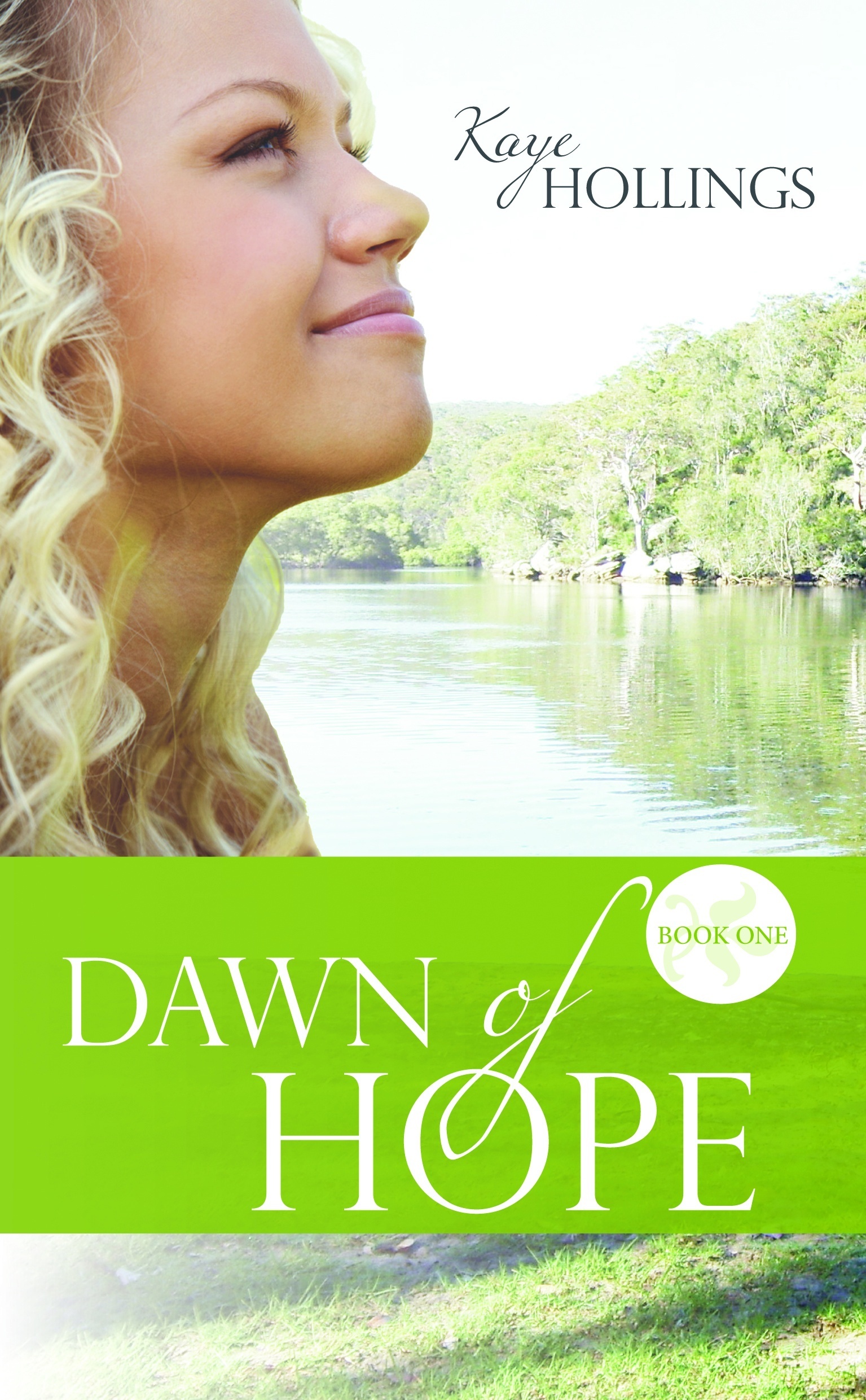 Dawn of Hope: Book 1 by Kaye Hollings | Goodreads