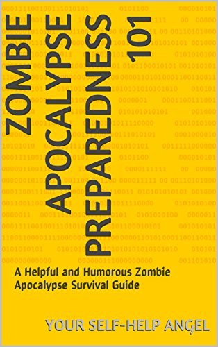 Zombie Apocalypse Preparedness 101: A Helpful and Humorous Zombie ...