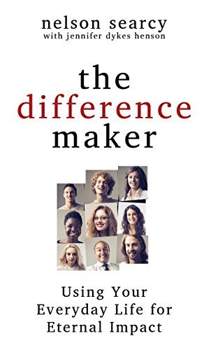 The Difference Maker: Using Your Everyday Life for Eternal Impact by ...