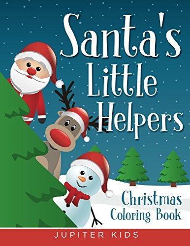 Santa's Little Helpers: Christmas Coloring Book by Jupiter Kids | Goodreads