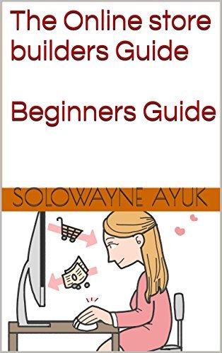 The Online Store Builders Guide: How to Create an Online Store Website ...