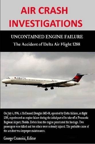 Air Crash Investigations - Uncontained Engine Failure - The Accident of ...
