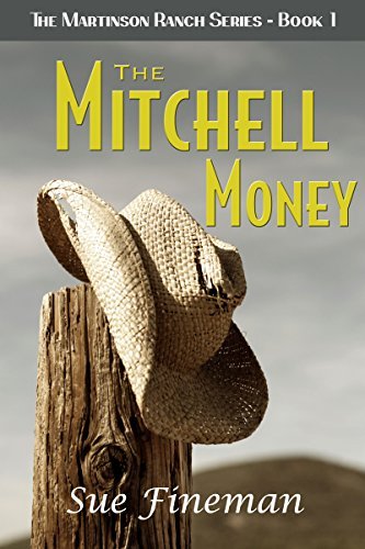 The Mitchell Money (The Martinson Ranch Book 1) by Sue Fineman | Goodreads