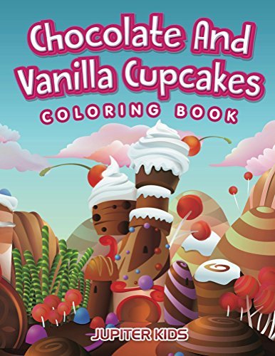 Chocolate And Vanilla Cupcakes Coloring Book by Jupiter Kids | Goodreads