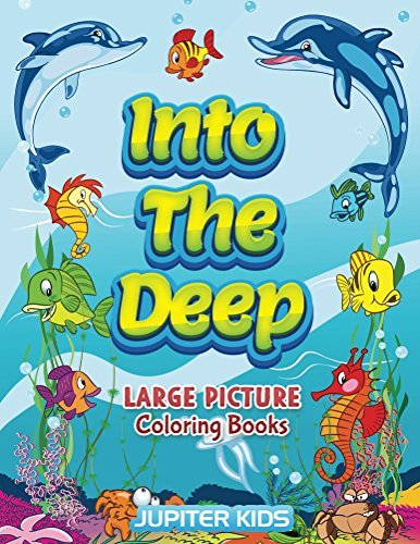 Into The Deep: Large Picture Coloring Books by Jupiter Kids | Goodreads