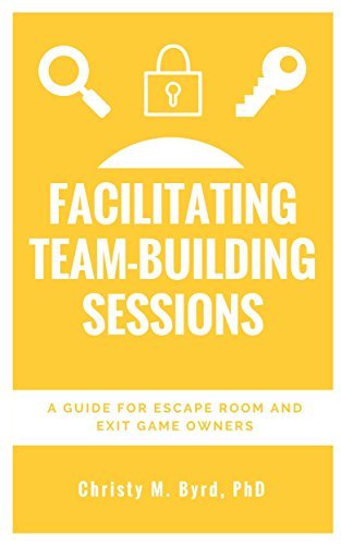 Facilitating Team-Building Sessions: A Guide for Escape Room and Exit ...