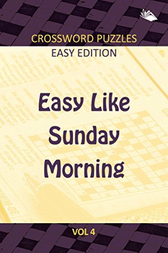 Easy Like Sunday Morning Vol 4: Crossword Puzzles Easy Edition by ...