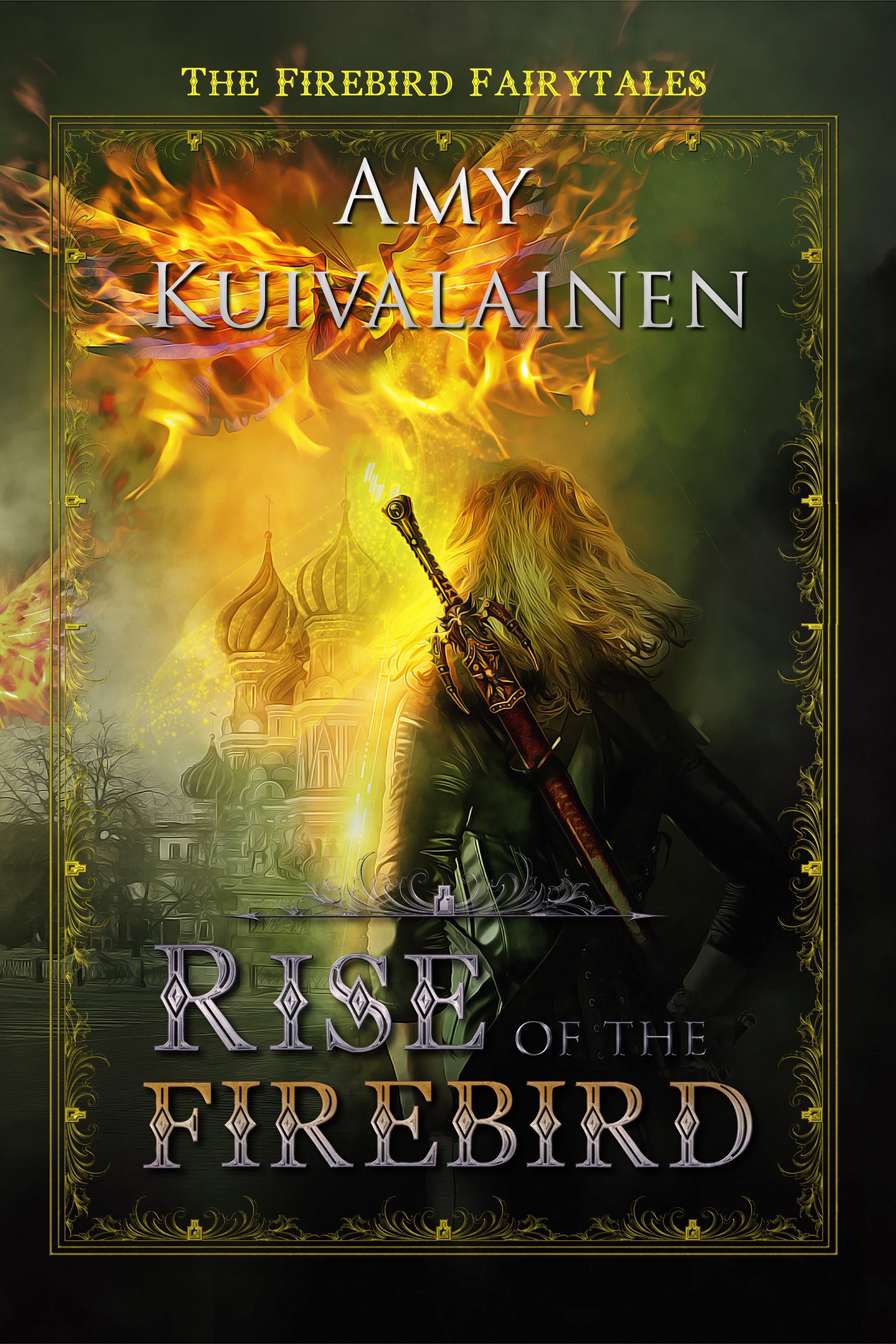 Rise Of The Firebird (The Firebird Fairytales, #3) by Amy Kuivalainen ...
