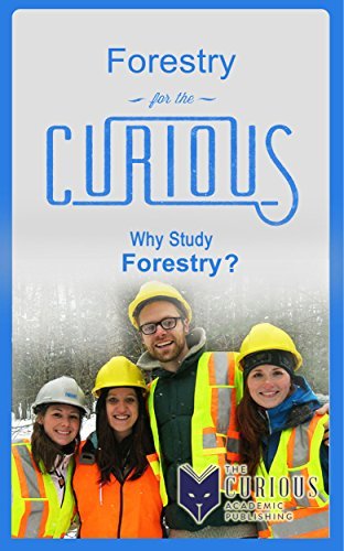 Forestry for the Curious: Why Study Forestry? by Peter Kanowski PhD - Australian National ...