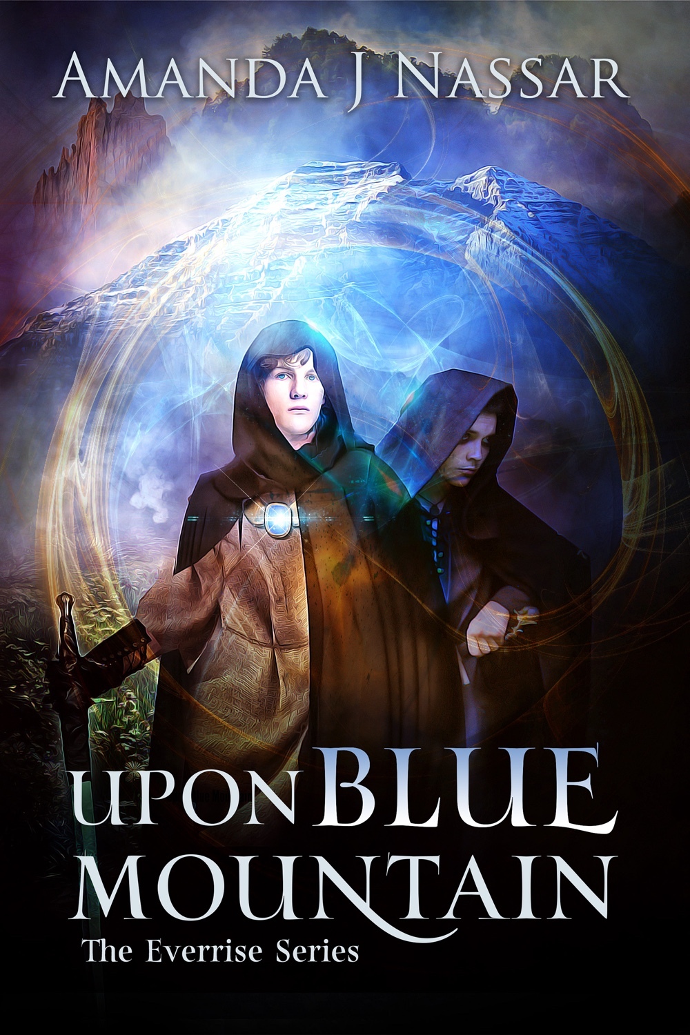 Upon Blue Mountain (The Everrise Series #1) by Amanda J. Nassar | Goodreads