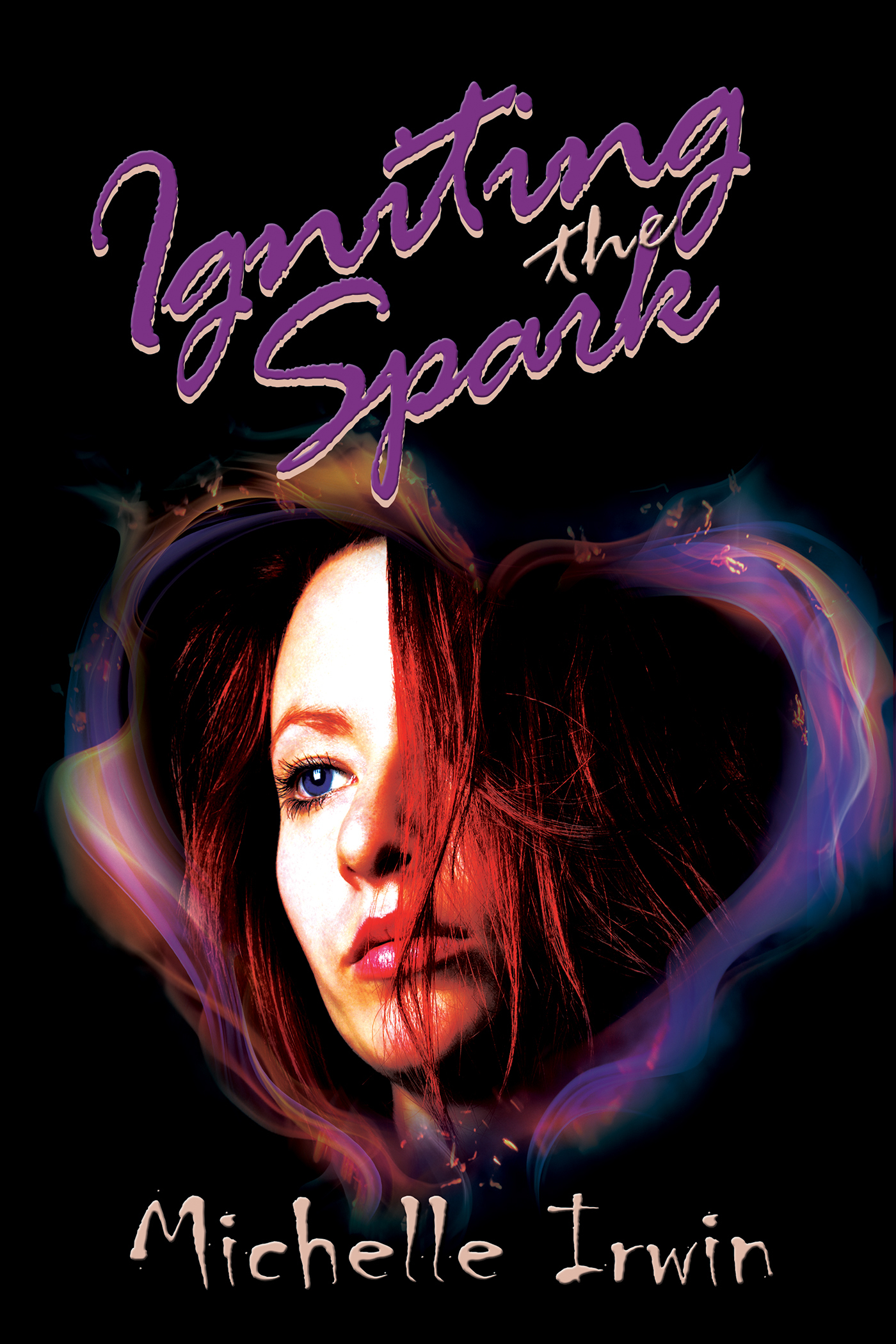 Igniting the Spark (Daughter of Fire, #4) by Michelle Irwin | Goodreads