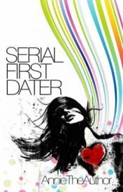 Serial First Dater (Happy Ever After Series, #1) by AnnieTheAuthor ...