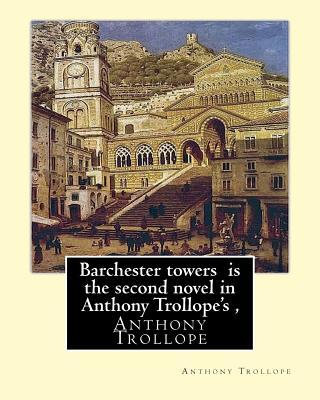 Barchester Towers by Anthony Trollope | Goodreads