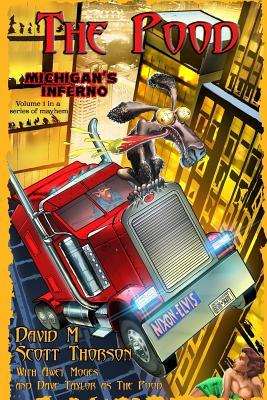 The Pood: Michigan's Inferno (Volume #1) by David M | Goodreads