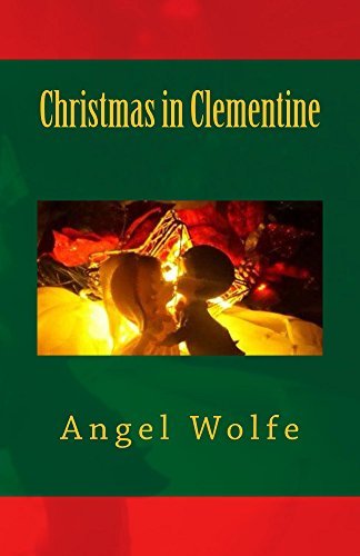 Christmas in Clementine by Angel Wolfe | Goodreads