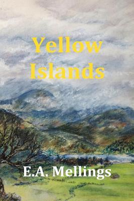Yellow Islands by E a Mellings | Goodreads